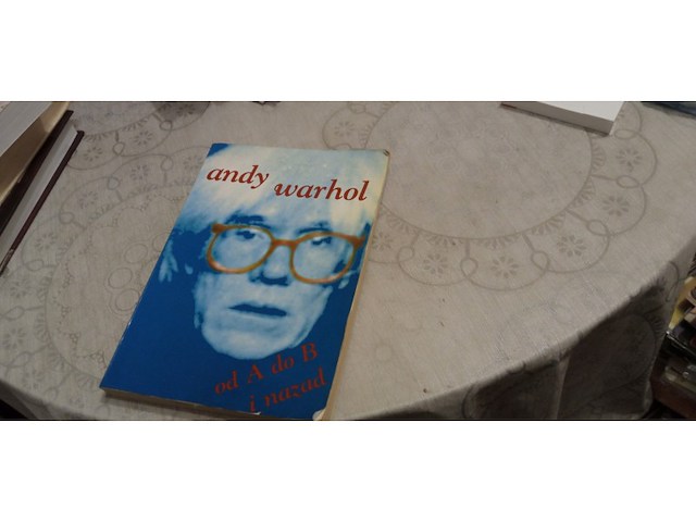 Andy Warhol / Endi Vorhol - Od A do B i nazad