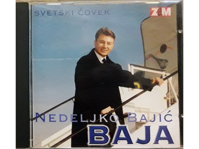 CD folk: NEDELJKO BAJIĆ BAJA - SVETSKI ČOVEK