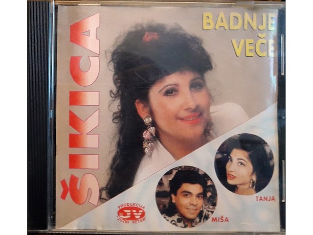 CD folk: ŠIKICA - BADNJE VEČE (1995) odličan