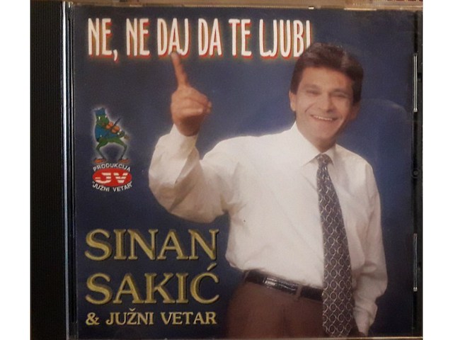 CD folk: SINAN SAKIĆ - NE, NE DAJ DA TE LJUBI, odličan