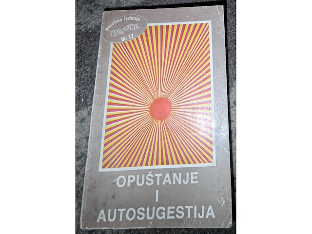 Slavko Ziherl - Opustanje i autosugestija