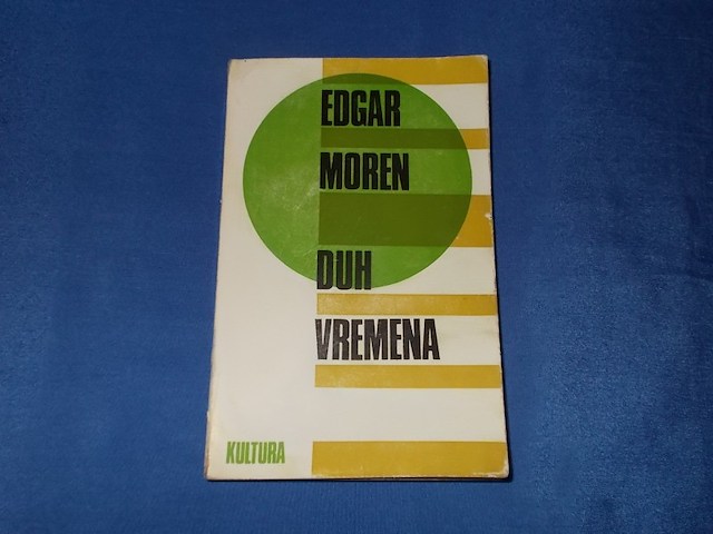 DUH VREMENA  esej o masovnoj kulturi - Edgar Moren