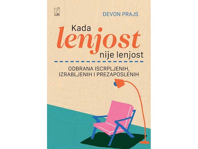 Kada lenjost nije lenjost – Devon Prajs