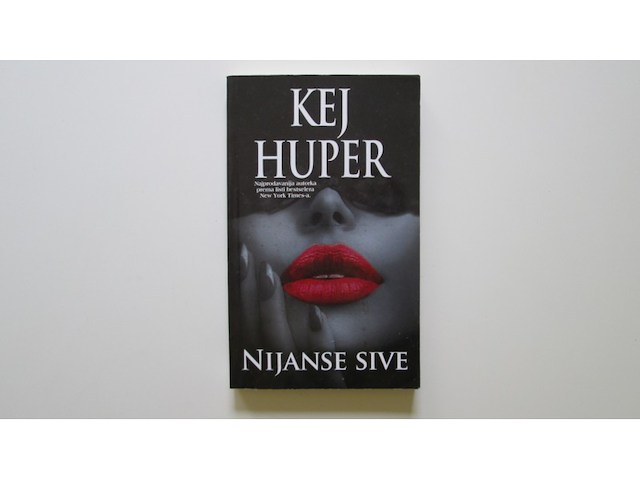 NIJANSE SIVE, Kej Huper