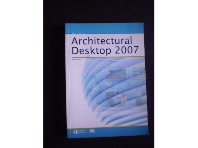 OSNOVE ARCHITECTURAL DESKTOP 2007