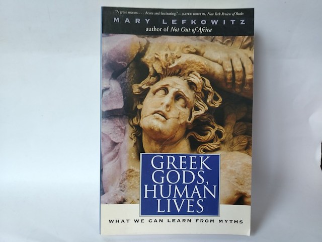 Mary Lefkowitz Greek Gods, Human Lives