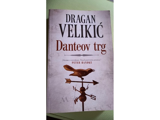 DANTEOV TRG, Dragan Velikić