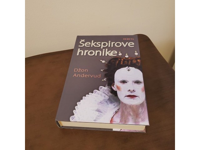 Dzon Andervud - Sekspirove hronike (KAO NOVA)