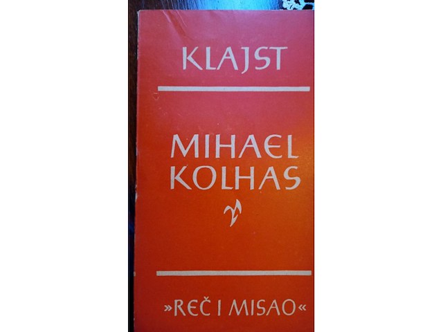 Reč i misao / MIHAEL KOLHAS, Klajst