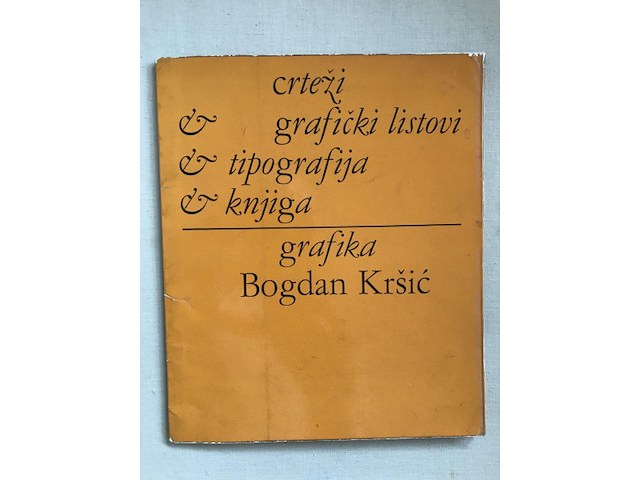 BOGDAN KRŠIĆ crteži / grafički listovi / tipografija...