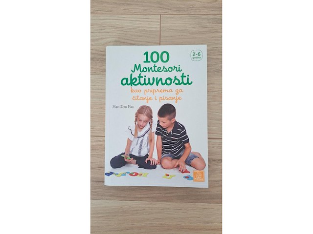 100 Montesori aktivnosti kao priprema za čitanje i pisa