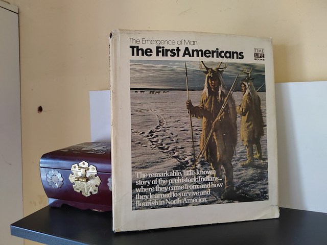 The First Americans (The Emergence of Man Series)