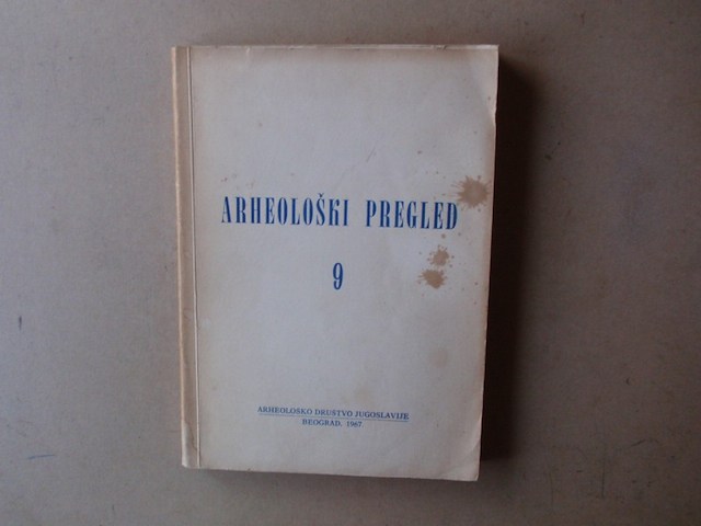 ARHEOLOŠKI PREGLED 9  / 1967