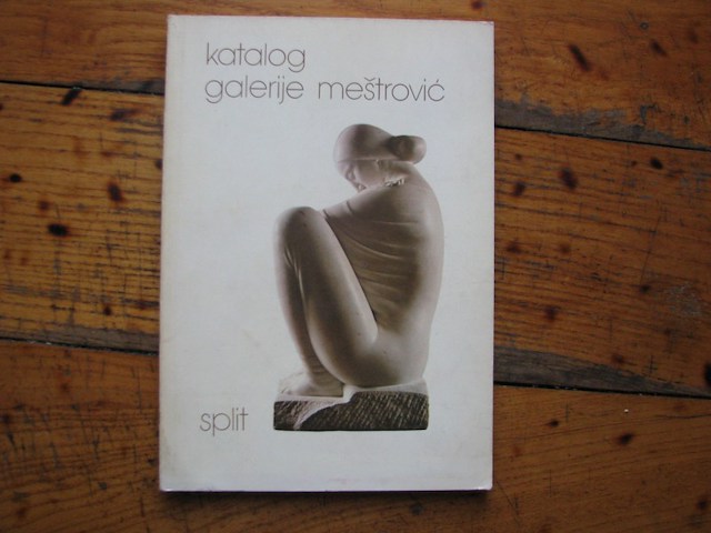 KATALOG GALERIJE MEŠTROVIĆ