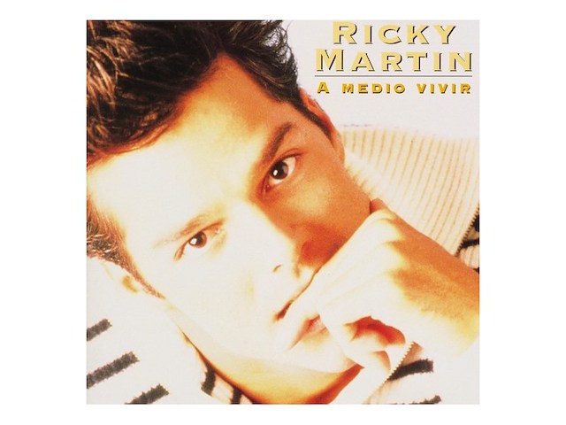 Ricky Martin ‎– A Medio Vivir