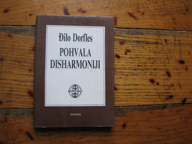 DILO DORFLES - POHVALA DISHARMONIJI