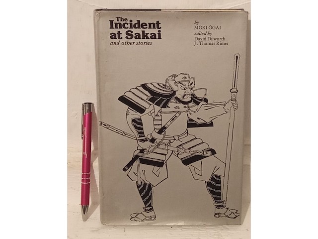 THE INCIDENT AT SAKAI AND OTHER STORIES - MORI OGAI