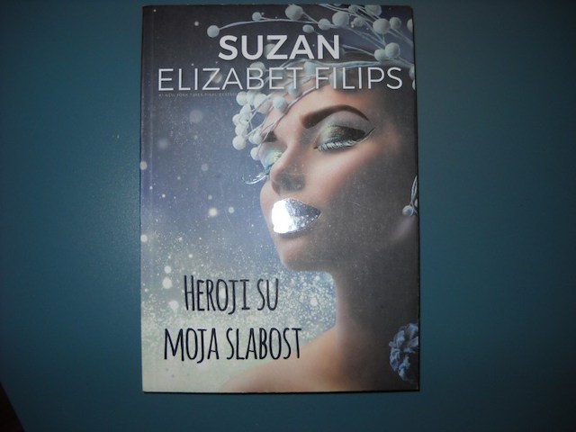 HEROJI SU MOJA SLABOST- S.E. FILIPS