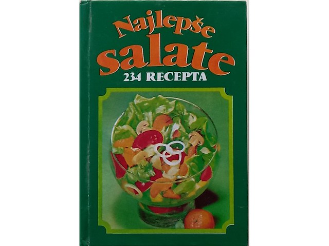 NAJLEPŠE SALATE 234 RECEPTA  - mini izdanje