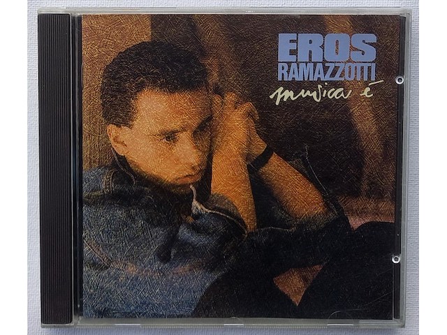 Eros Ramazzotti – Musica È