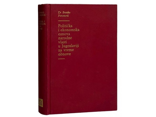 Petranović: Politička i ekonomska osnova narodne vlasti