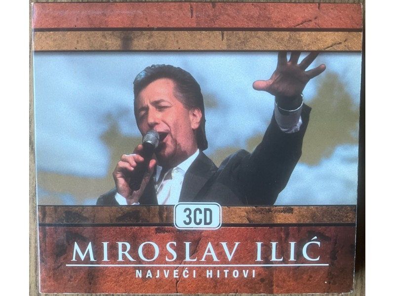 MIROSLAV ILIĆ - Najveći hitovi 3 x CD