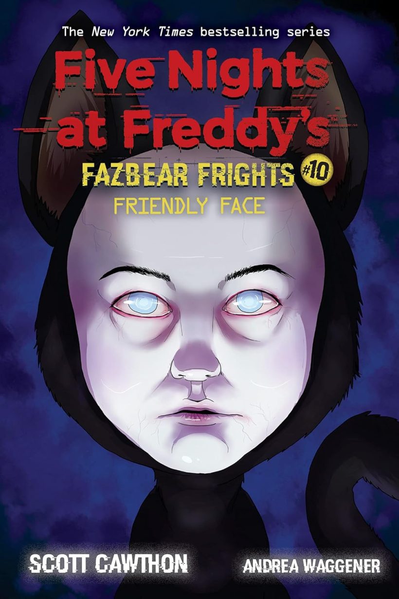 Five Nights at Freddy’s: Book 10 – Friendly Face