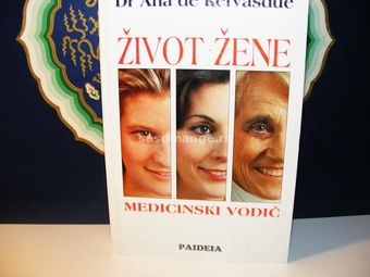 ŽIVOT ŽENE Dr Ana de Kervasdue, medicinski vodič