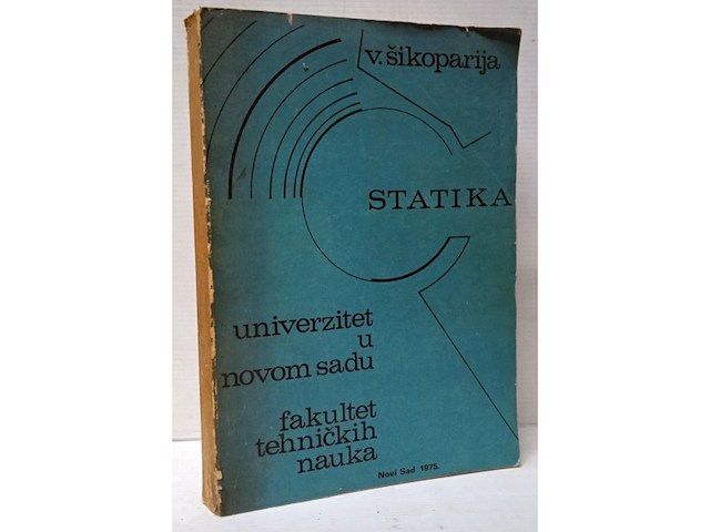 Statika, V.Šikoparija, FTN UNS, 1975