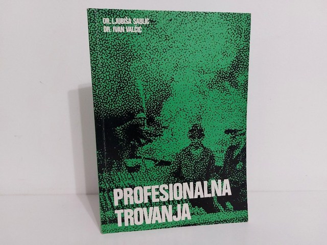 Profesionalna trovanja  - Ljubiša Sablić Ivan Valčić