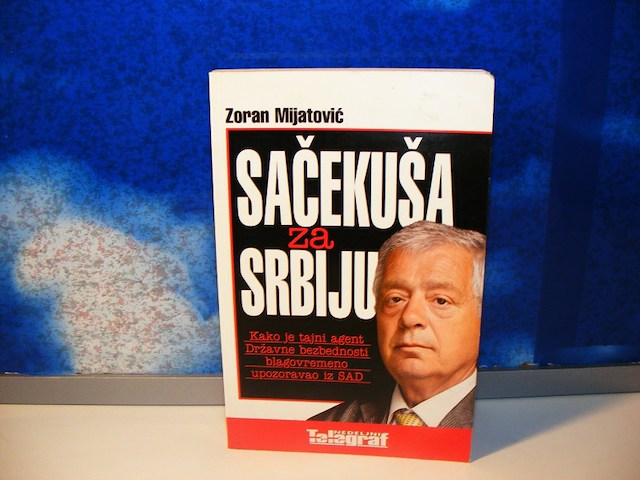 SAČEKUŠA ZA SRBIJU   Zoran Mijatović