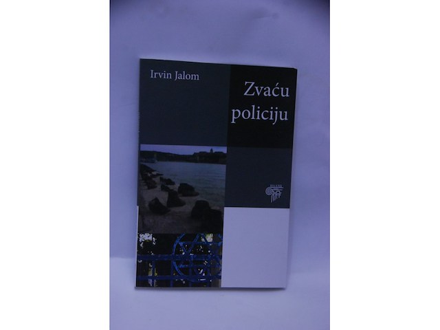 Zvaću policiju - Irvin Jalom