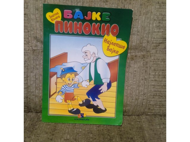 PINOKIO ZLATNA KNJIGA -  NAJLEPŠE BAJKE