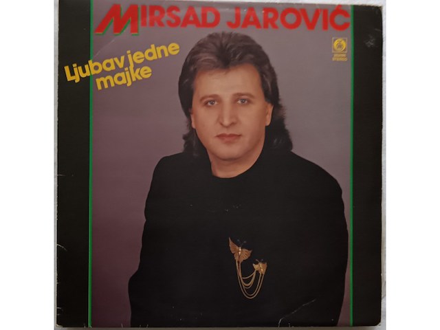 MIRSAD  JAROVIC  -  LJUBAV  JEDNE  MAJKE