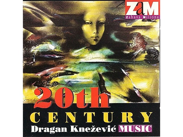 Dragan Knežević MUSIC - 20th Century CD u Foliji