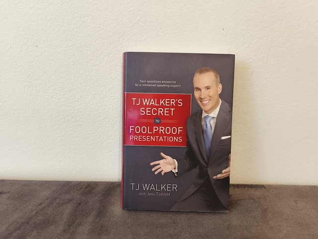 Secret to Foolproof Presentations - TJ Walker