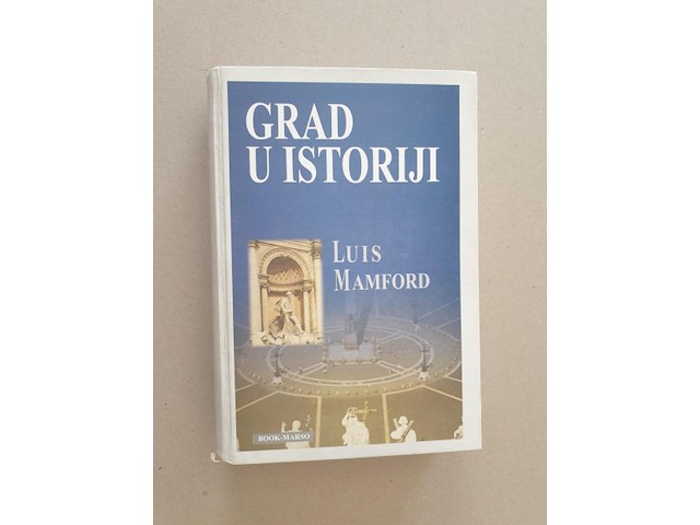 Luis Mamford - Grad u Istoriji