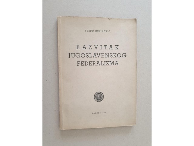 Ferdo Culinovic - Razvitak jugoslovenskog federalizma