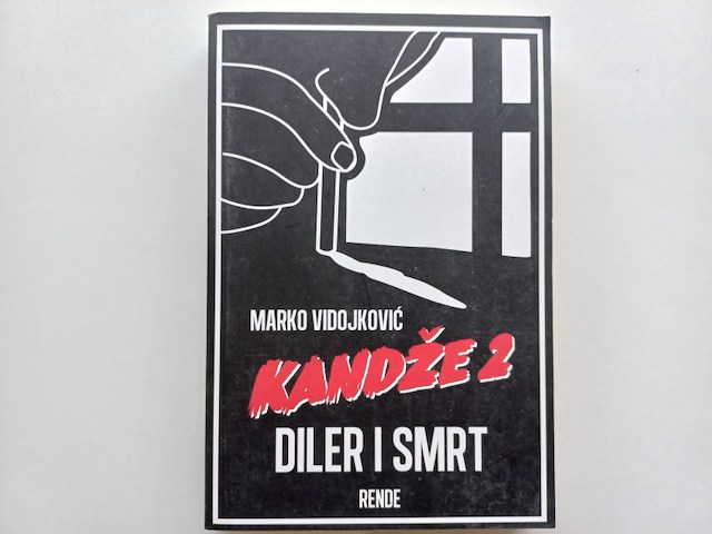 Marko Vidojković KANDŽE 2, DILER I SMRT