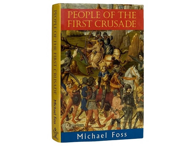 People of the First Crusade - Michael Foss