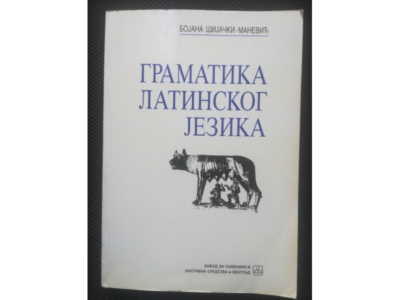 Gramatika latinskog jezika - B. Šijački - Manević 1996.