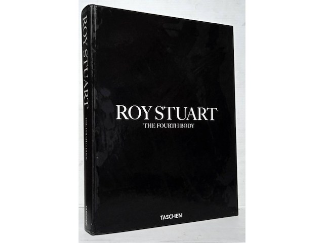 ROY STUART: The Fourth Body (TASCHEN)