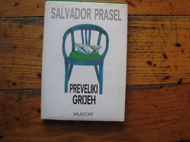 SALVADOR PRASEL - PREVELIKI GRIJEH