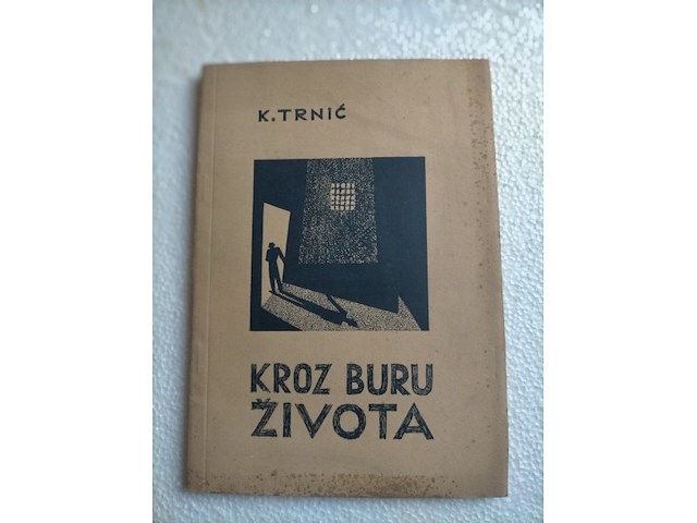 KROZ BURU ZIVOTA K. TRNIC