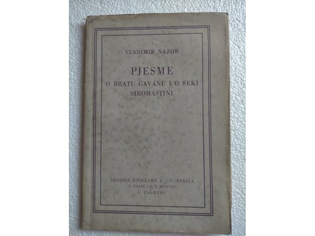 PJESME O BRATU GAVANU I O SEKI SIROMASTINI 1931.