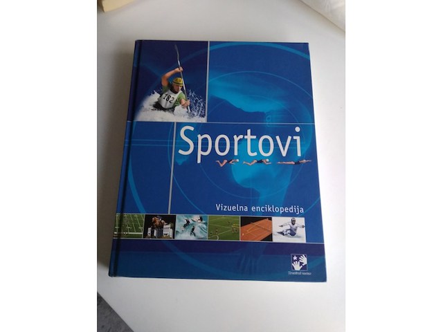 SPORTOVI - VIZUELNA ENCIKLOPEDIJA