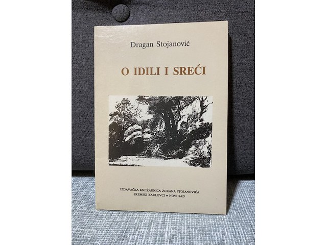 O idili i sreći - Dragan Stojanović