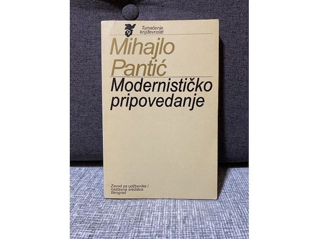 Modernističko pripovedanje - Mihajlo Pantić