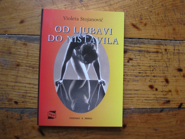 VIOLETA STOJANOVĆ- OD LJUBAVI DO NIŠTAVILA