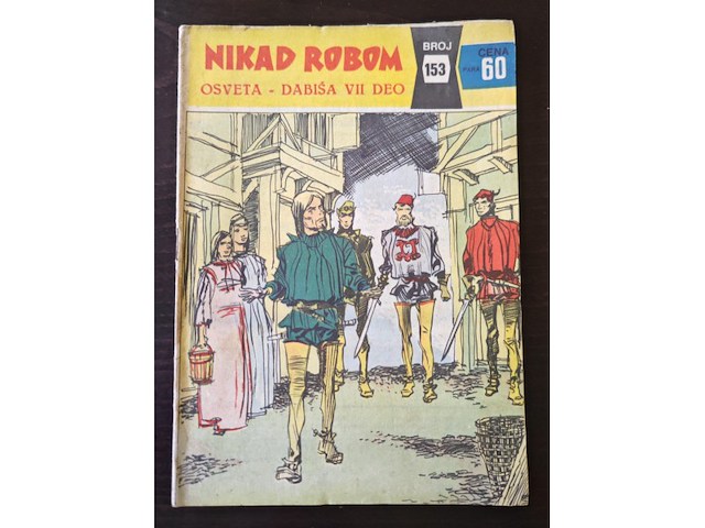 NIKAD ROBOM 153 - Osveta - Dabiša VII deo